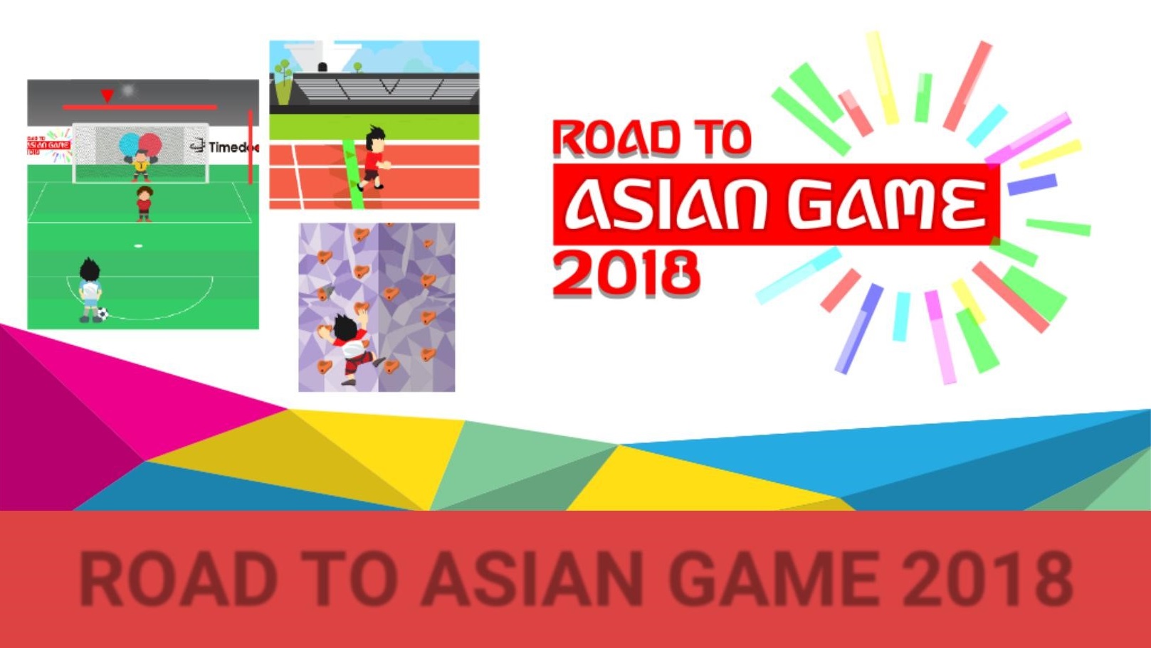 Mainkan Road to Asian Games 2018 Untuk Menyambut Asian Games Agustus ...